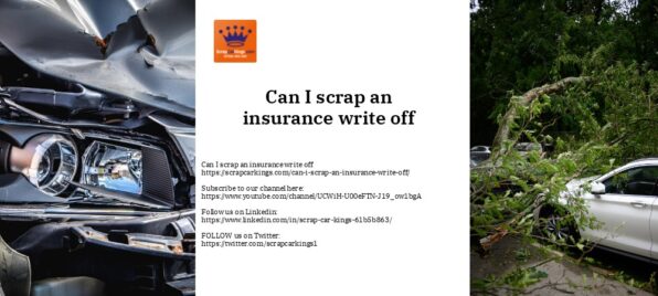 Can I Scrap An Insurance Write Off? | Scrap Car Kings