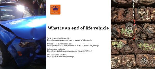 What Is An End Of Life Vehicle? | Scrap Car Kings